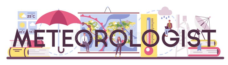 Meteorologist Typographic Header. Weather Forecaster Studying and ...