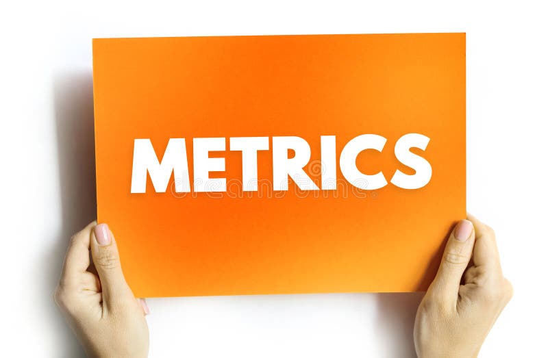 Metrics - Measures of Quantitative Assessment Used for Comparing and ...