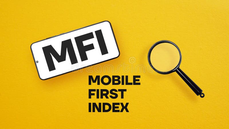 MFI Mobile First Index is Shown Using the Text Stock Photo - Image of ...