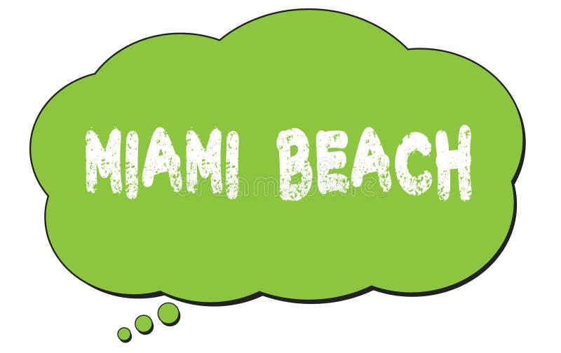 MIAMI BEACH Text Written on a Green Thought Bubble Stock Illustration ...