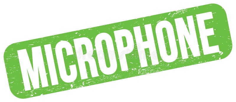 MICROPHONE Text on Green Grungy Stamp Sign Stock Illustration ...
