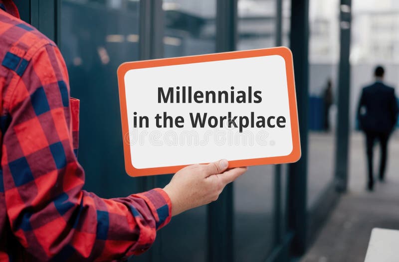 Millennials in the Workplace Words Inscription on a Sign in the Hands ...