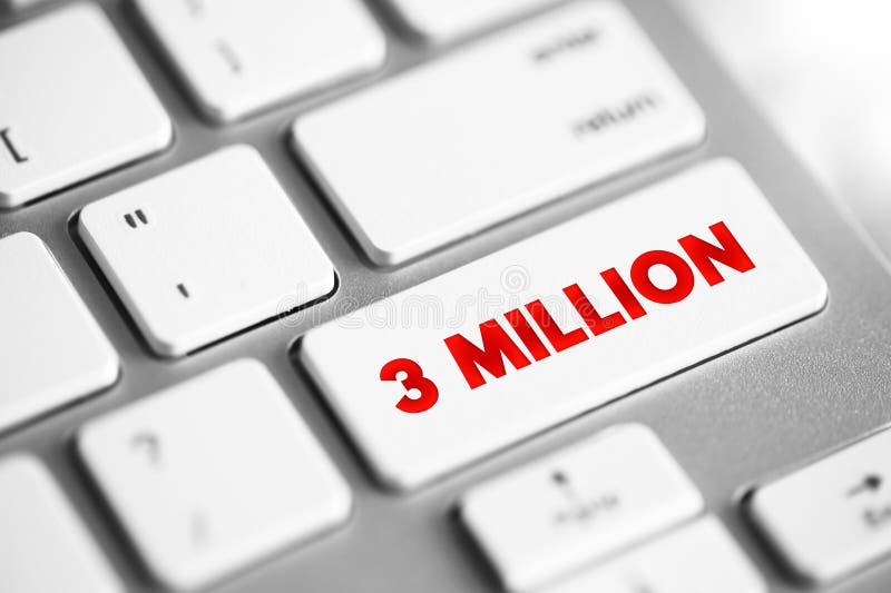 3 Million - the Number Three Million, Which Represents a Significant ...