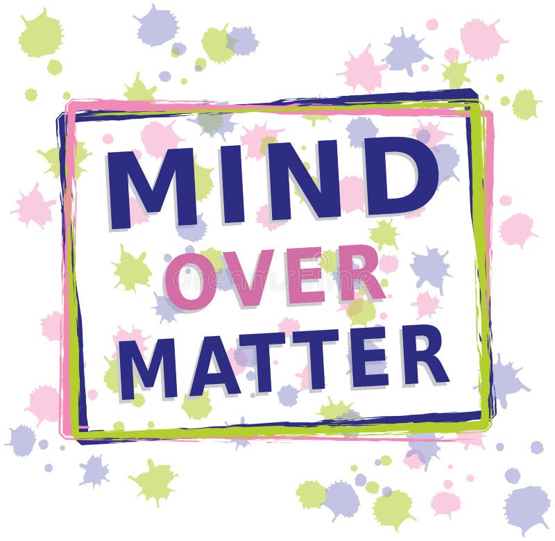 Mind Over Matter - Text with Dots Stock Vector - Illustration of matter ...