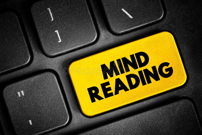 Mind Reading - Ability To Discern the Thoughts of Others without the ...