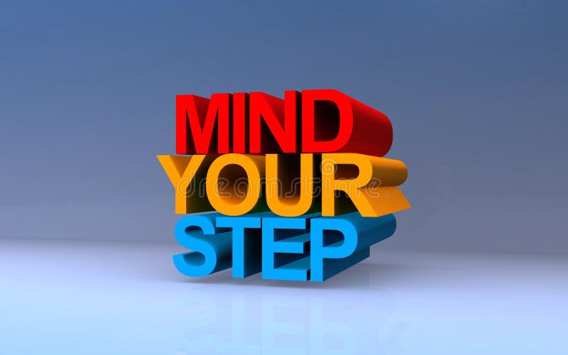 Mind your step on blue stock illustration. Illustration of surroundings ...
