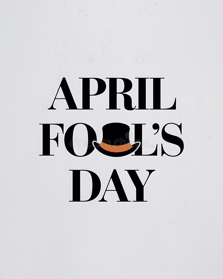 April Fools Day Graphic Design Featuring a Top Hat Stock Illustration ...