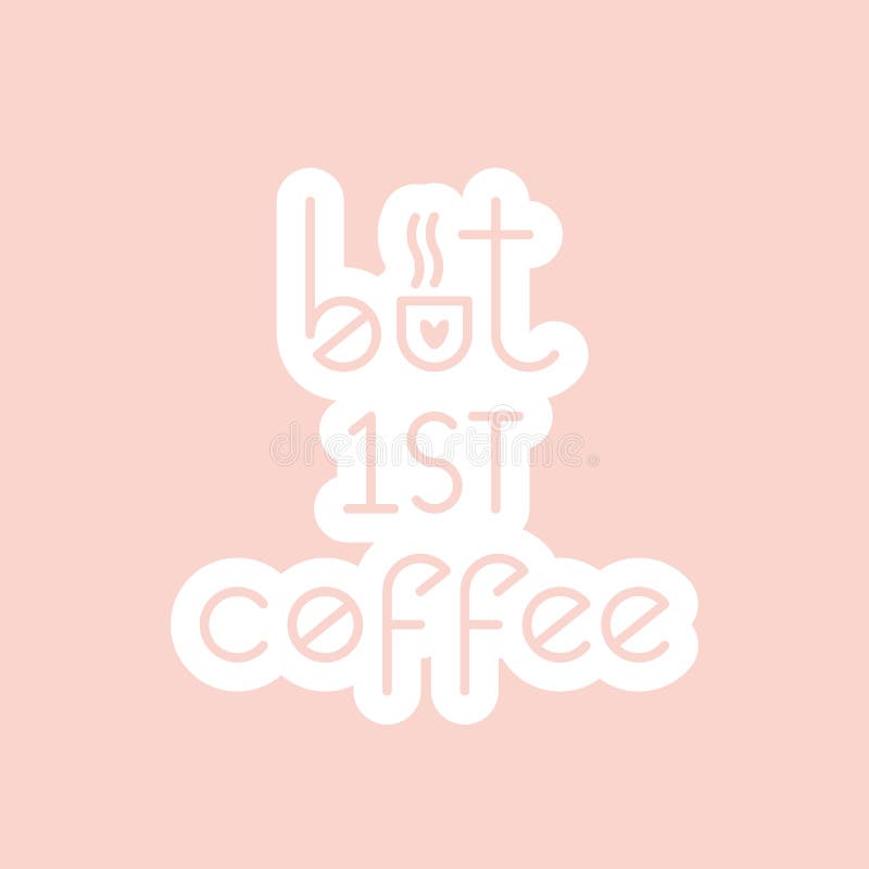 But first coffee stock vector. Illustration of breakfast - 103956486