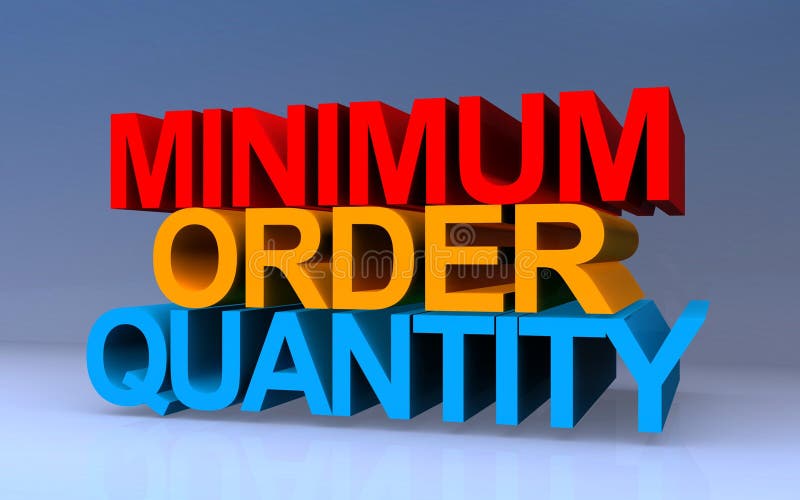 Minimum Order Quantity on Blue Stock Illustration - Illustration of ...