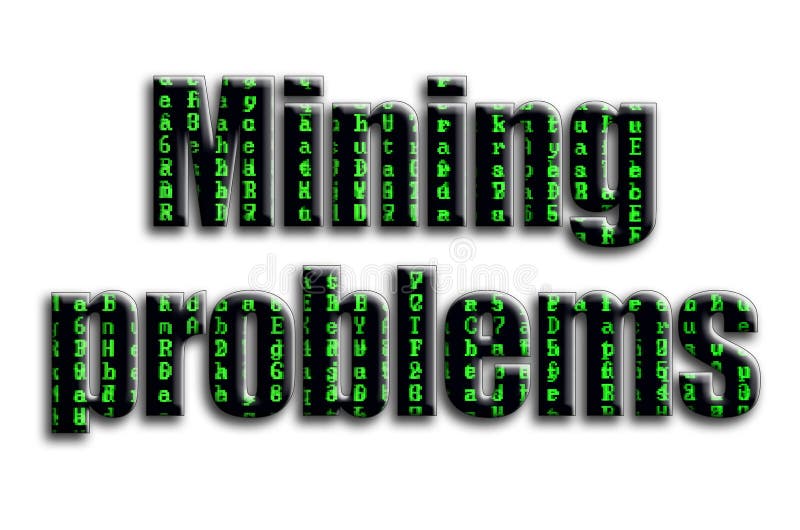 Mining Problems. the Inscription Has a Texture of the Photography ...