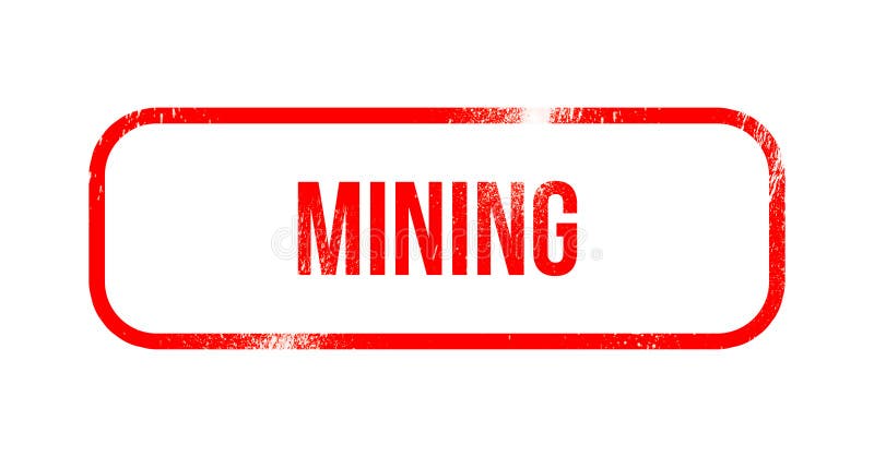 Mining - Red Grunge Rubber, Stamp Stock Illustration - Illustration of ...