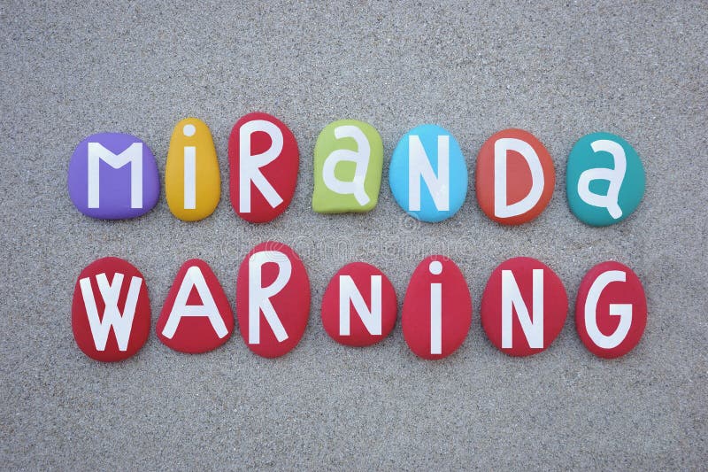 Miranda Warning, Police Notification Text Composed with Multi Colored ...