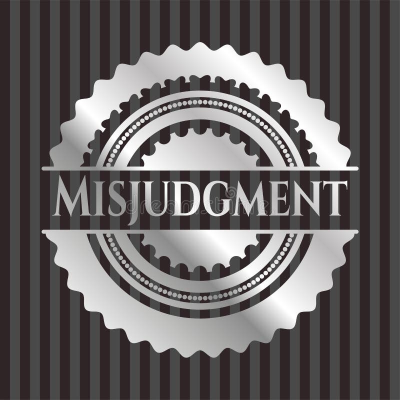 Misjudgment Silver Shiny Emblem]. Vector Illustration Stock Vector ...