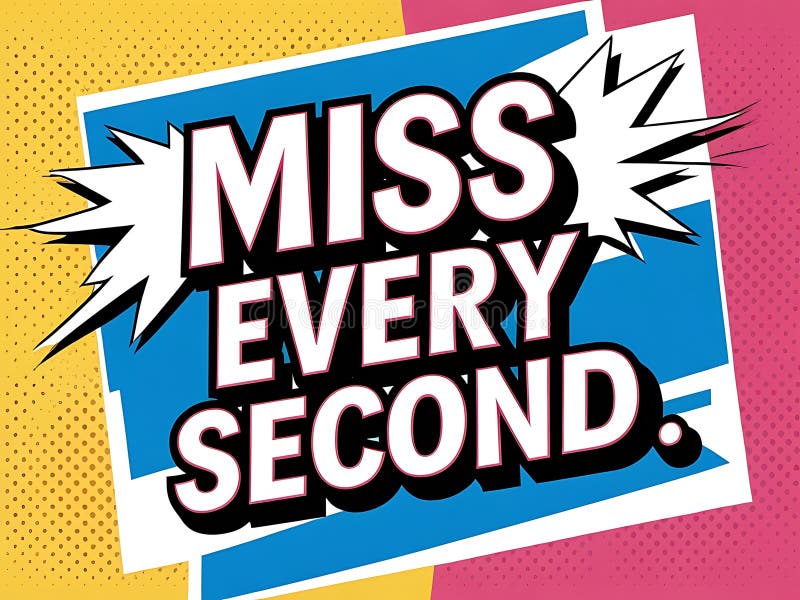 Miss Every Second Bold Text Comic Style Design Stock Illustration ...