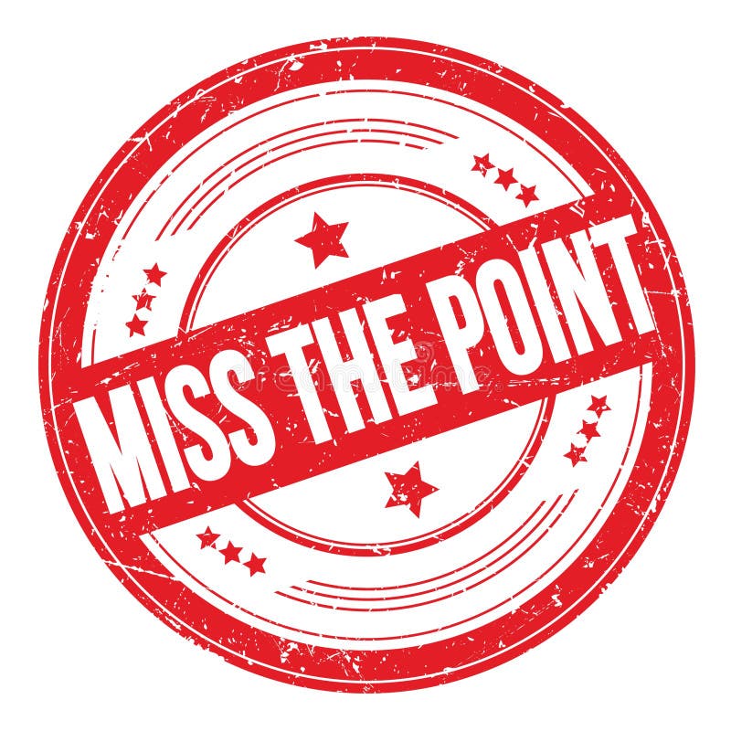 MISS the POINT Text on Red Round Grungy Stamp Stock Illustration ...