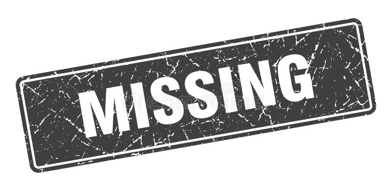 Missing Sign. Missing Grunge Stamp Stock Vector - Illustration of price ...