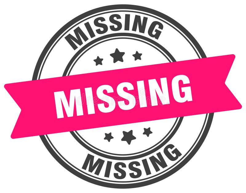 Missing Stamp. Missing Label on Transparent Background. Round Sign ...