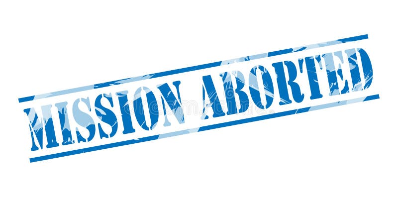 Mission Aborted Rubber Stamp Stock Vector - Illustration of hopeless ...