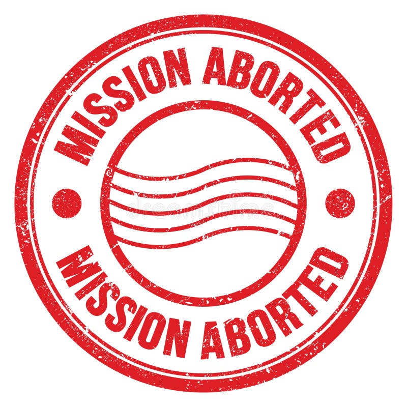 MISSION ABORTED Text Written on Red Round Postal Stamp Sign Stock ...