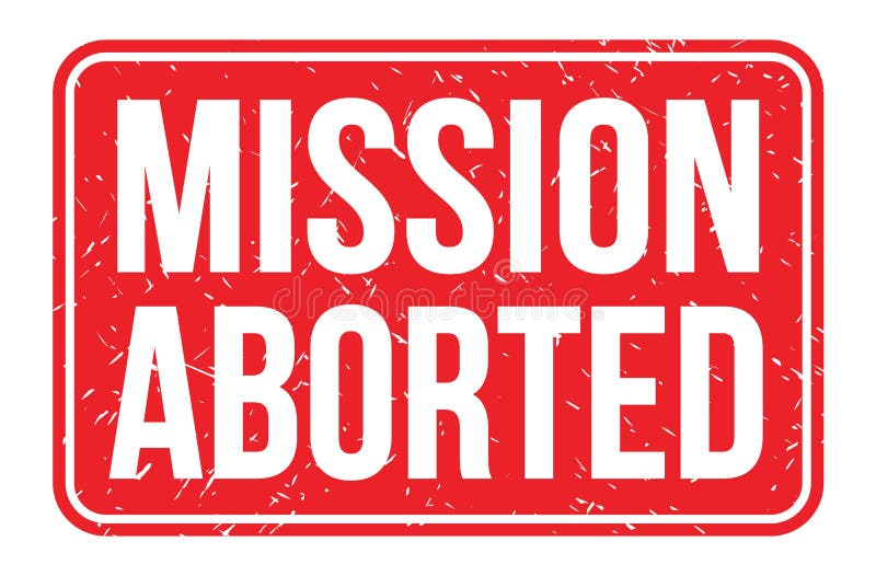 MISSION ABORTED, Words on Red Rectangle Stamp Sign Stock Illustration ...