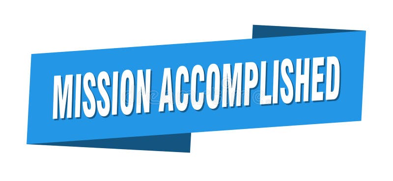 Mission Accomplished Banner Template. Mission Accomplished Ribbon Label ...