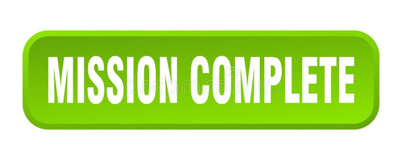 Mission Complete Button. Mission Complete Square 3d Push Button Stock ...