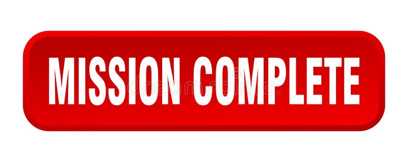 Mission Complete Button. Mission Complete Square 3d Push Button Stock ...