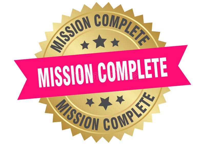Mission Complete. Mission Complete Round Pink and Gold Label Isolated ...