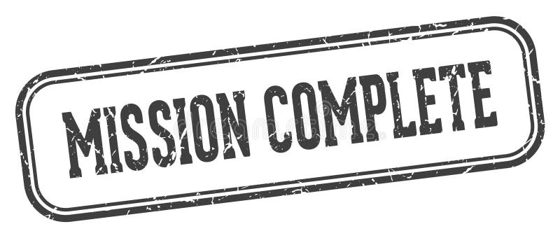 Mission Complete Stamp. Mission Complete Rectangular Stamp on White ...