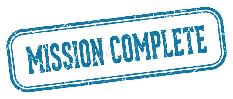 Mission Complete Stamp. Mission Complete Rectangular Stamp on White ...