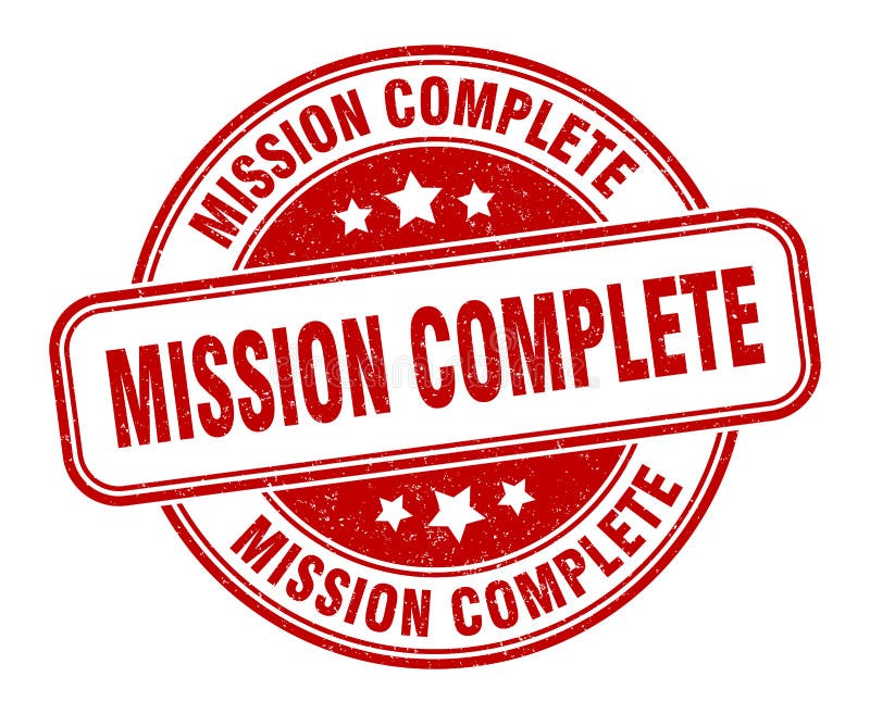 Mission Complete Stamp. Mission Complete Round Grunge Sign. Stock ...