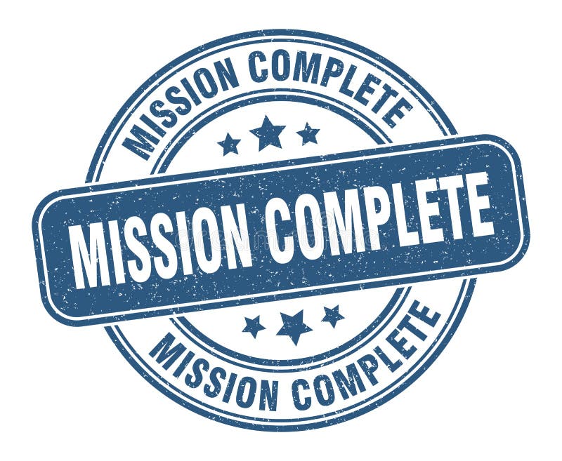 Mission Complete Stamp. Mission Complete Round Grunge Sign Stock Vector ...