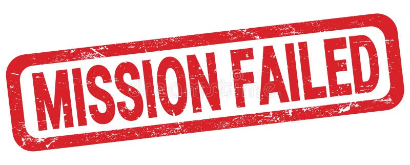 MISSION FAILED Text Written on Red Rectangle Stamp Stock Illustration ...