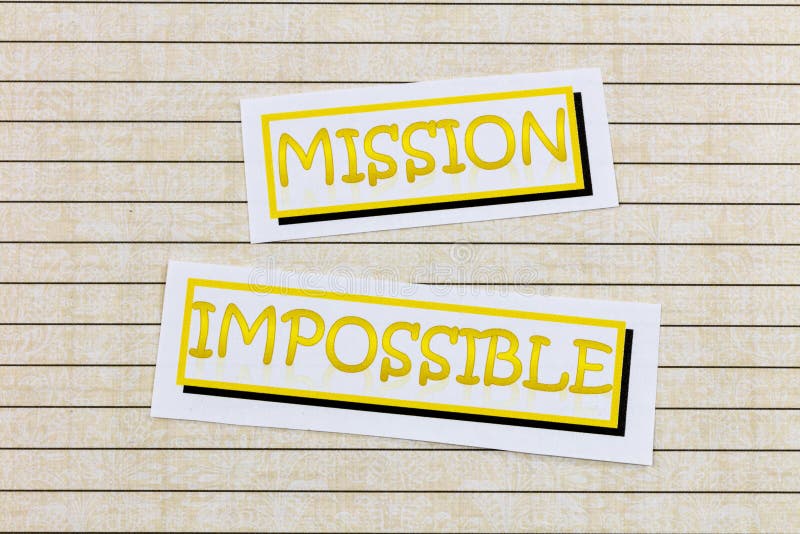 Mission Impossible Business Challenge Possible Goal Success Difficult ...