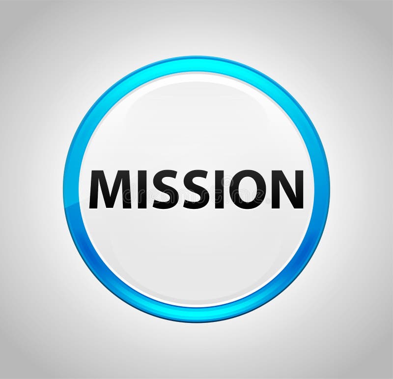 Mission Round Blue Push Button Stock Illustration - Illustration of ...