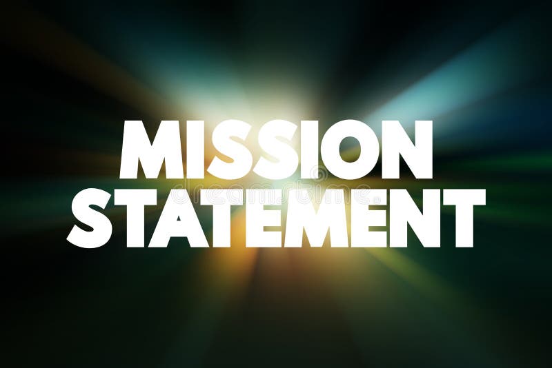 Mission Statement - Concise Explanation of the Organization`s Reason ...