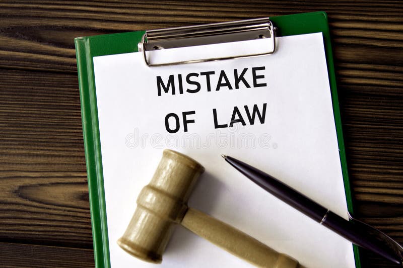 MISTAKE of LAW - Words on a White Sheet with a Judge S Gavel Stock ...
