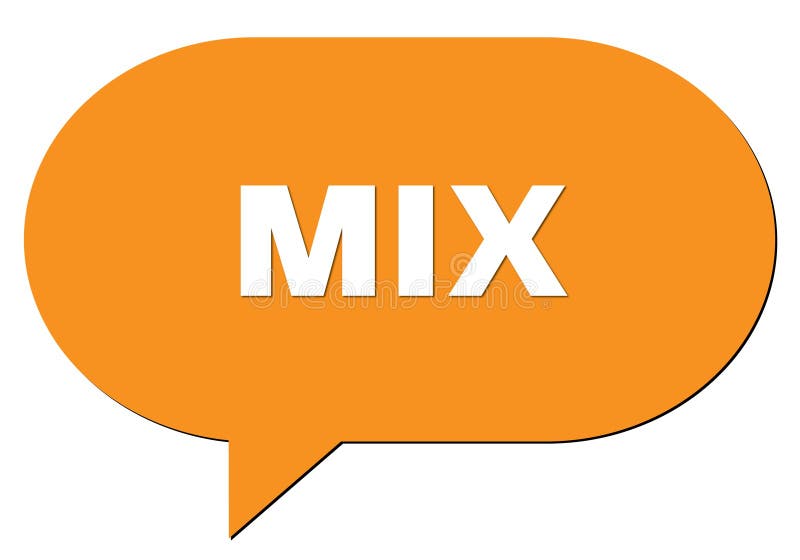 MIX Text Written in an Orange Speech Bubble Stock Illustration ...