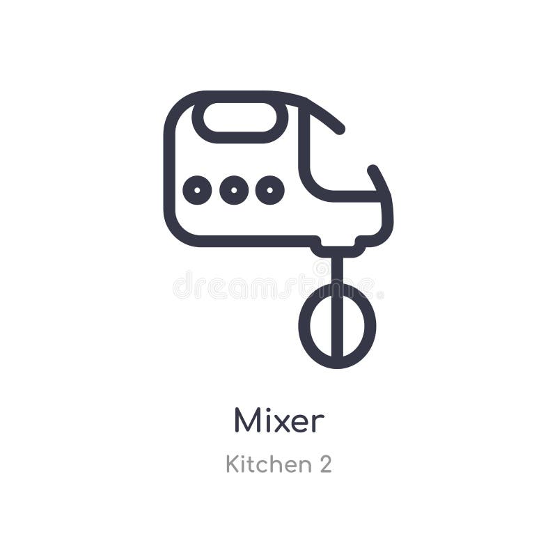 Mixer Outline Icon. Isolated Line Vector Illustration from Kitchen 2 ...
