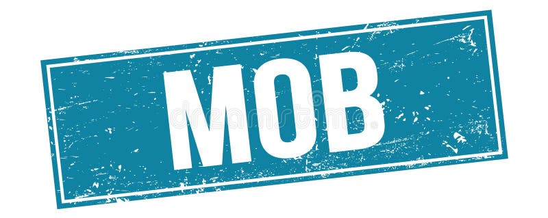 MOB Text on Blue Grungy Rectangle Stamp Stock Illustration ...