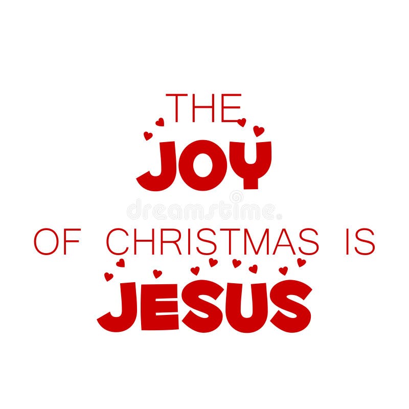 The Joy of Christmas is Jesus Stock Illustration - Illustration of ...