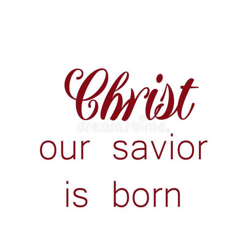 Our Savior Is Born. Lettering. Hand Drawn Illustration. Element For ...
