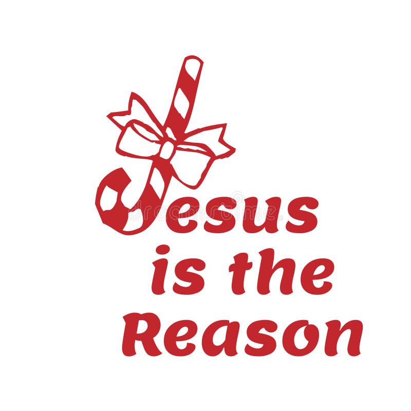 Jesus is the Reason, Christmas Greeting Stock Vector - Illustration of ...