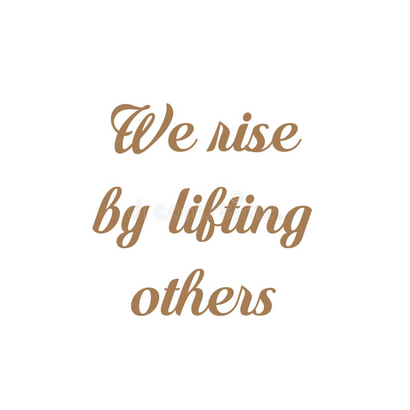 We rise by lifting others stock vector. Illustration of christ - 172188473