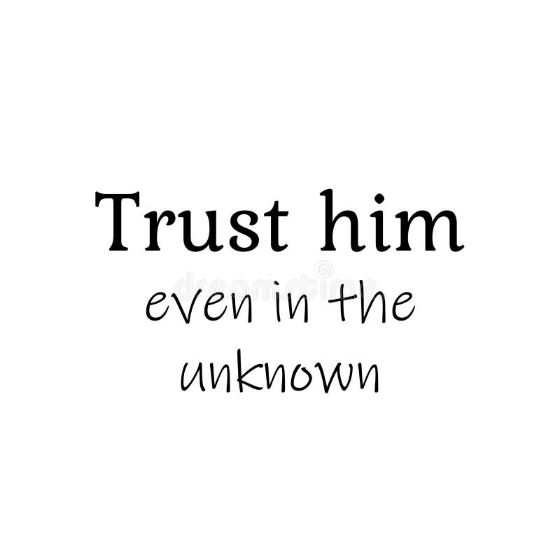 Trust Him, Even in the Unknown Stock Vector - Illustration of black ...