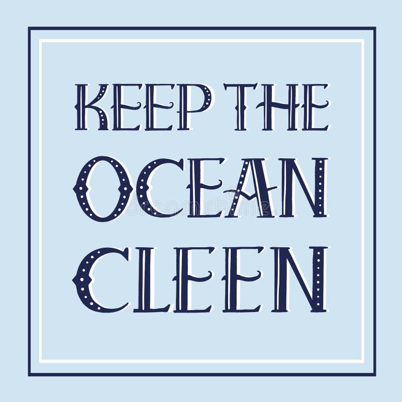 Keep the ocean clean quote stock vector. Illustration of design - 185501230
