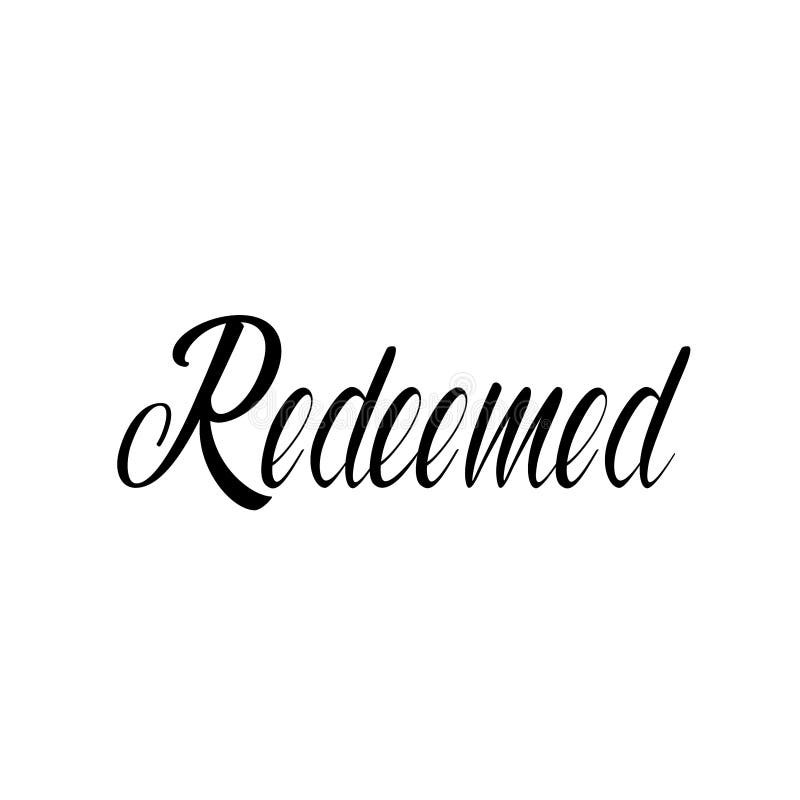 Redeemed Text Design for Print Stock Vector - Illustration of ...