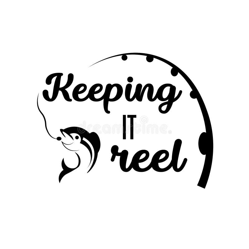 Keeping it Reel - Fishing stock illustration. Illustration of mobile ...