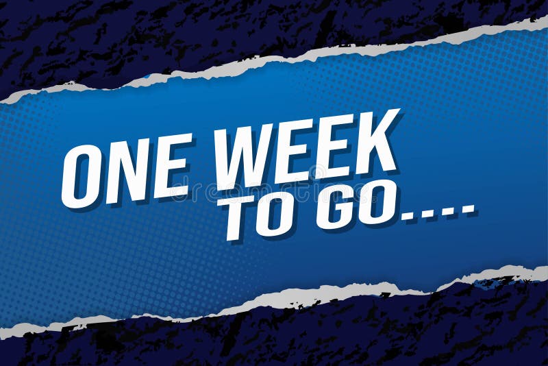 Only One Week To Go