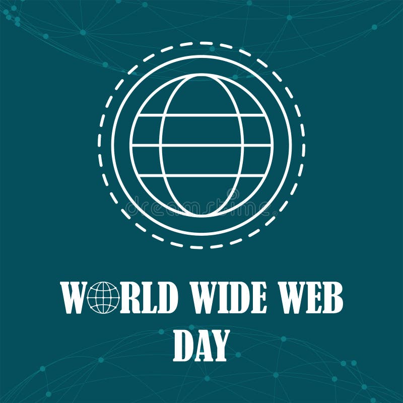 Vector Illustration, World Wide Web Day, Which is Held Every August 1st ...